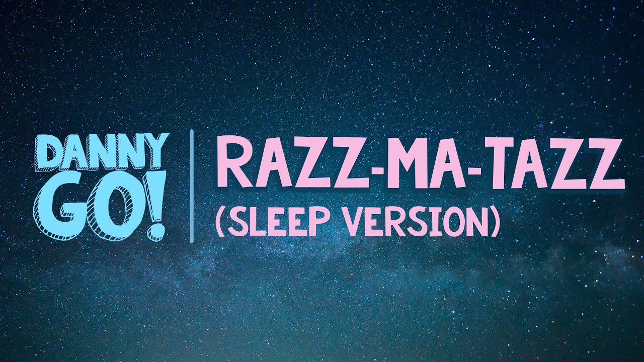 "Razz-Ma-Tazz" (Lullaby Version) 😴 Danny Go! Sleep Music for Kids - YouTube