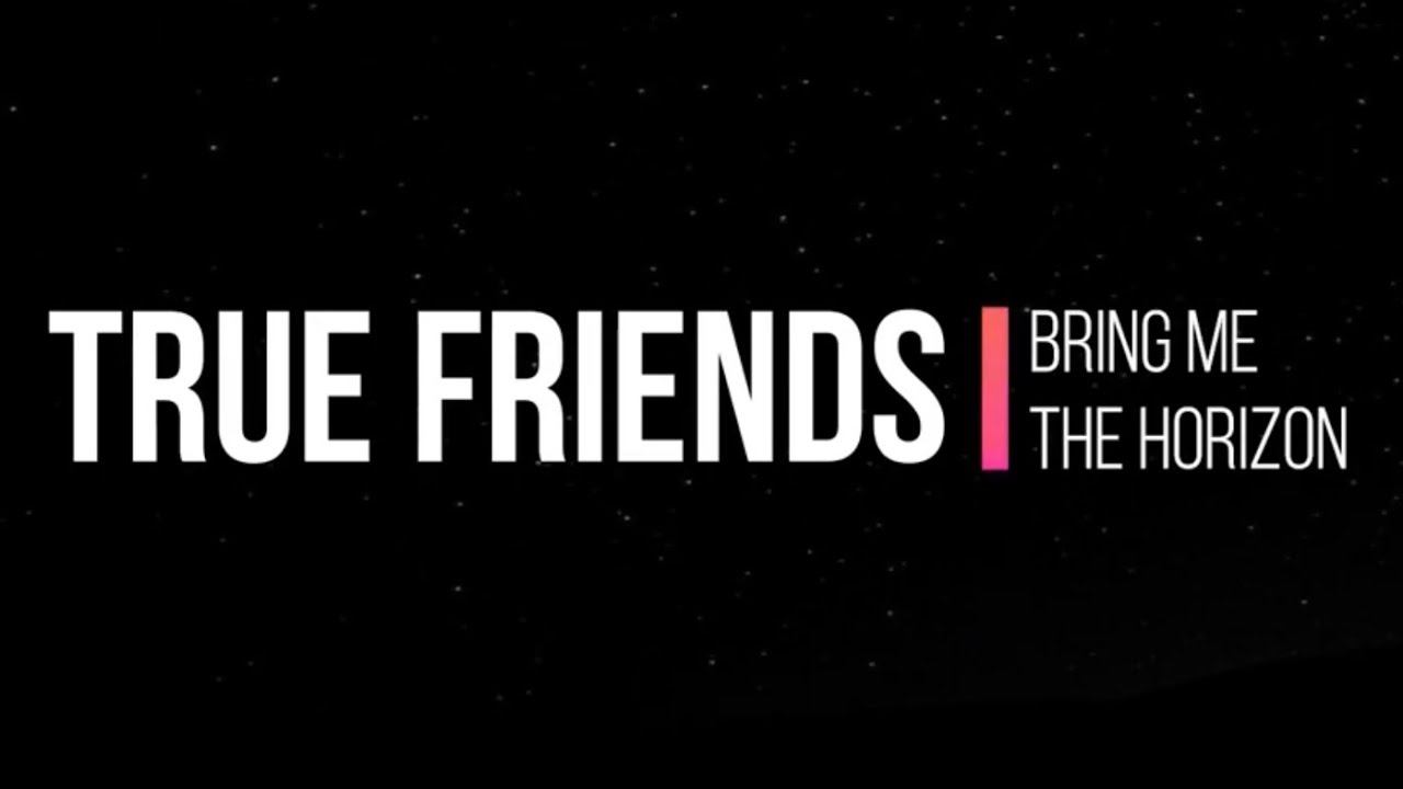 Bring Me The Horizon - True Friends (Video Lirik Terjemahan) - YouTube
