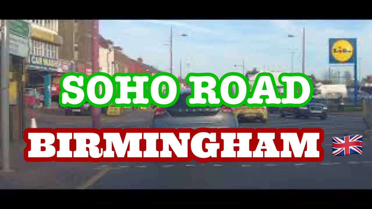 SOHO ROAD BIRMINGHAM 🇬🇧 #driving #birmingham #uk #sohoroad - YouTube