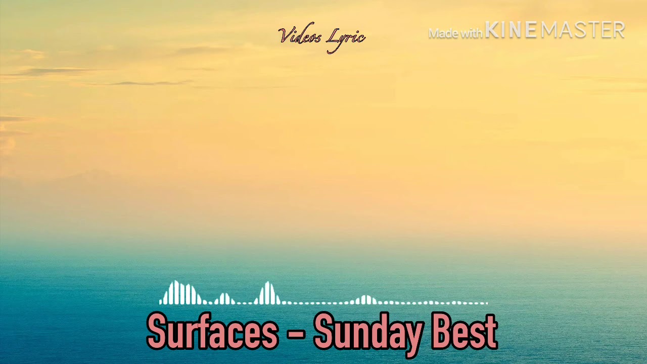 Surfaces - Sunday Best (Lyric video) - YouTube