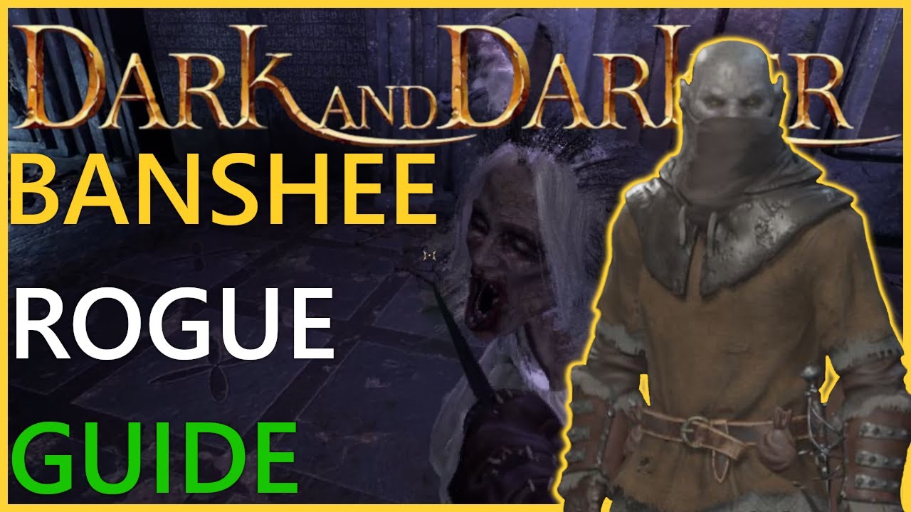 Banshee Guide Rogue Base Kit | Dark and Darker | EP 34 - YouTube