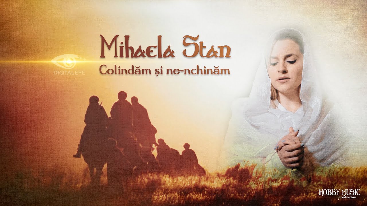 Mihaela Stan - Colindăm și ne-nchinăm (Cinematic) (2020-2021) - YouTube