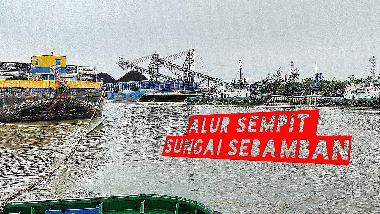 Alur Sempit Jetty Sungai Sebamban Kalimantan Selatan - YouTube