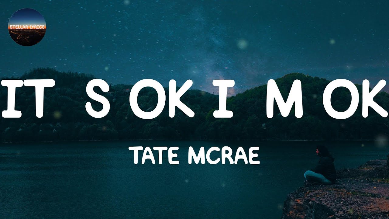 Tate McRae - It's ok I'm ok (Lyrics) - YouTube