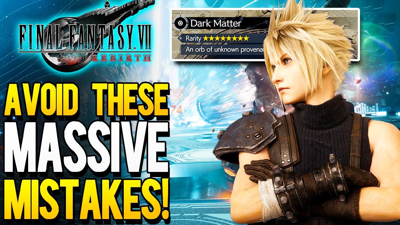 Final Fantasy 7 Rebirth - 15 Huge Mistakes That Will Ruin Your Game ...