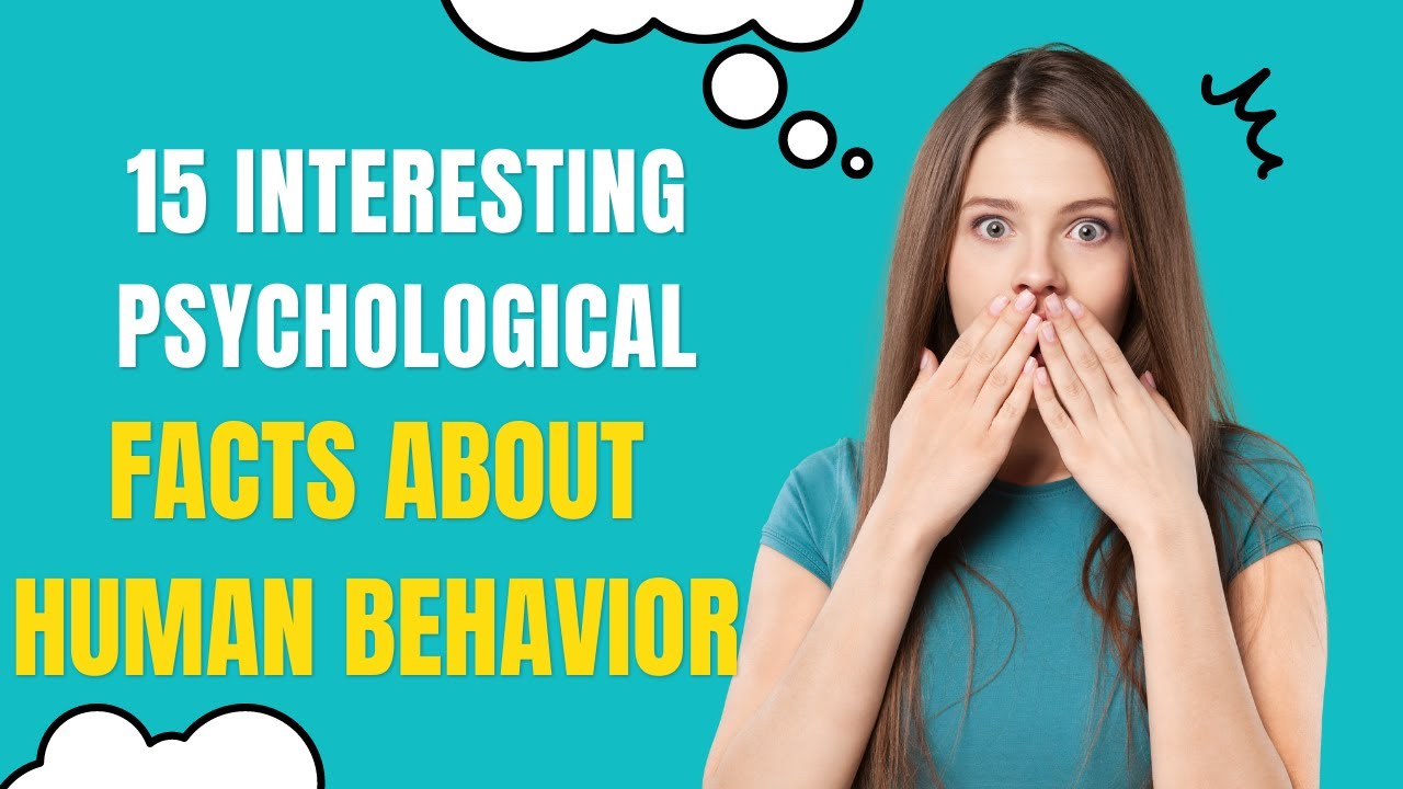 15 Interesting Human Behavior Psychological Facts - YouTube