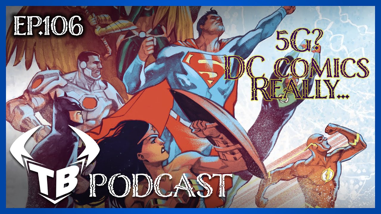 Episode 106: 5G? DC Comics Really... - YouTube