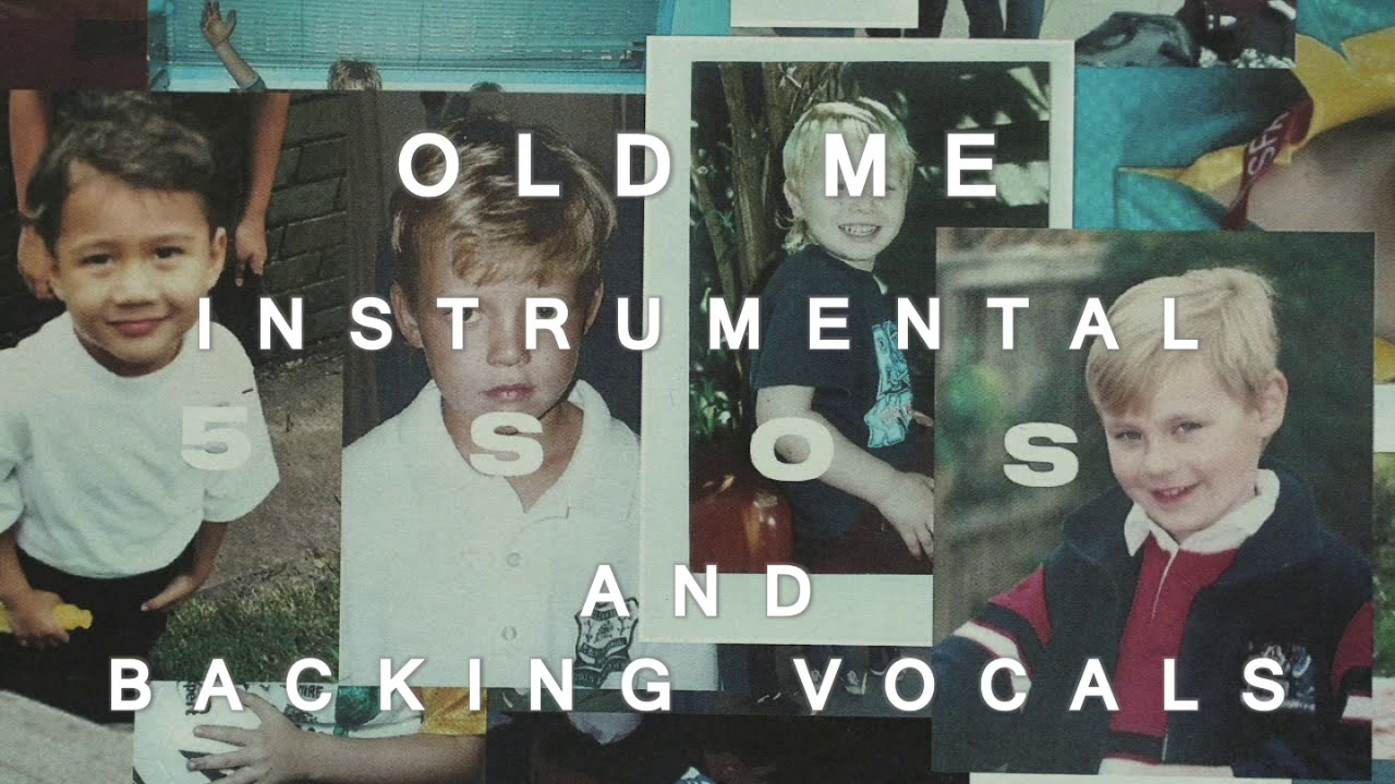 Old Me // Instrumental & Backing Vocals // 5SOS - YouTube