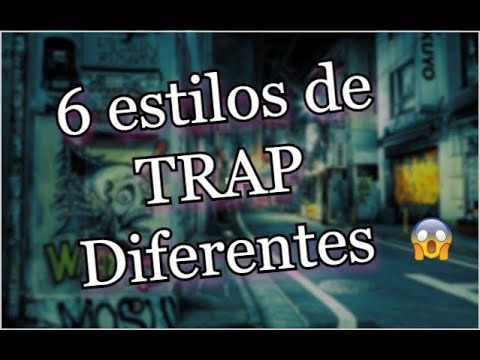 APRENDE👉6 Estilos de TRAP Diferentes - Trap Géneros - YouTube
