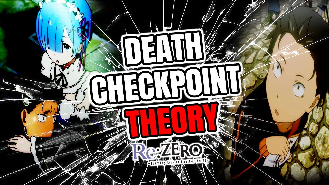 Death Checkpoints | Re:Zero Theory - YouTube