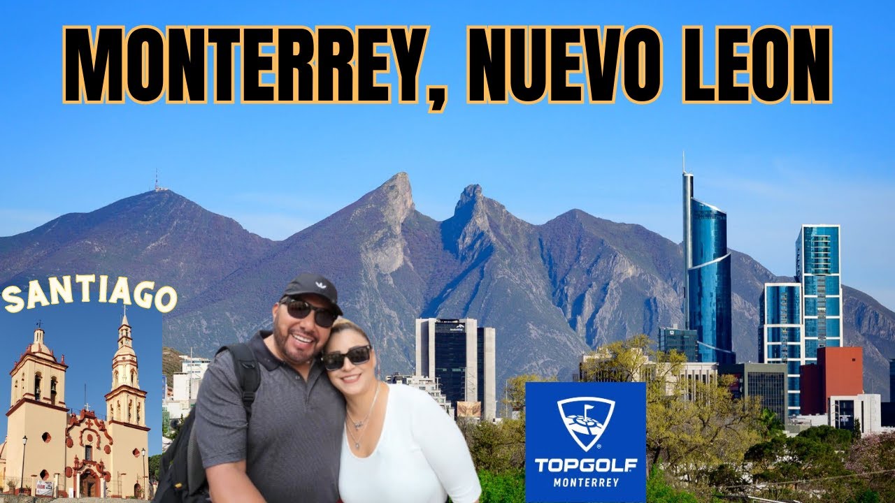 Monterrey, NL | Top Golf Y Santiago Pueblo Magico - YouTube