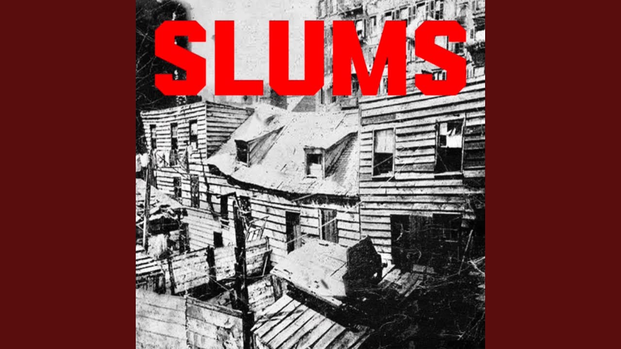 SLUMS - YouTube