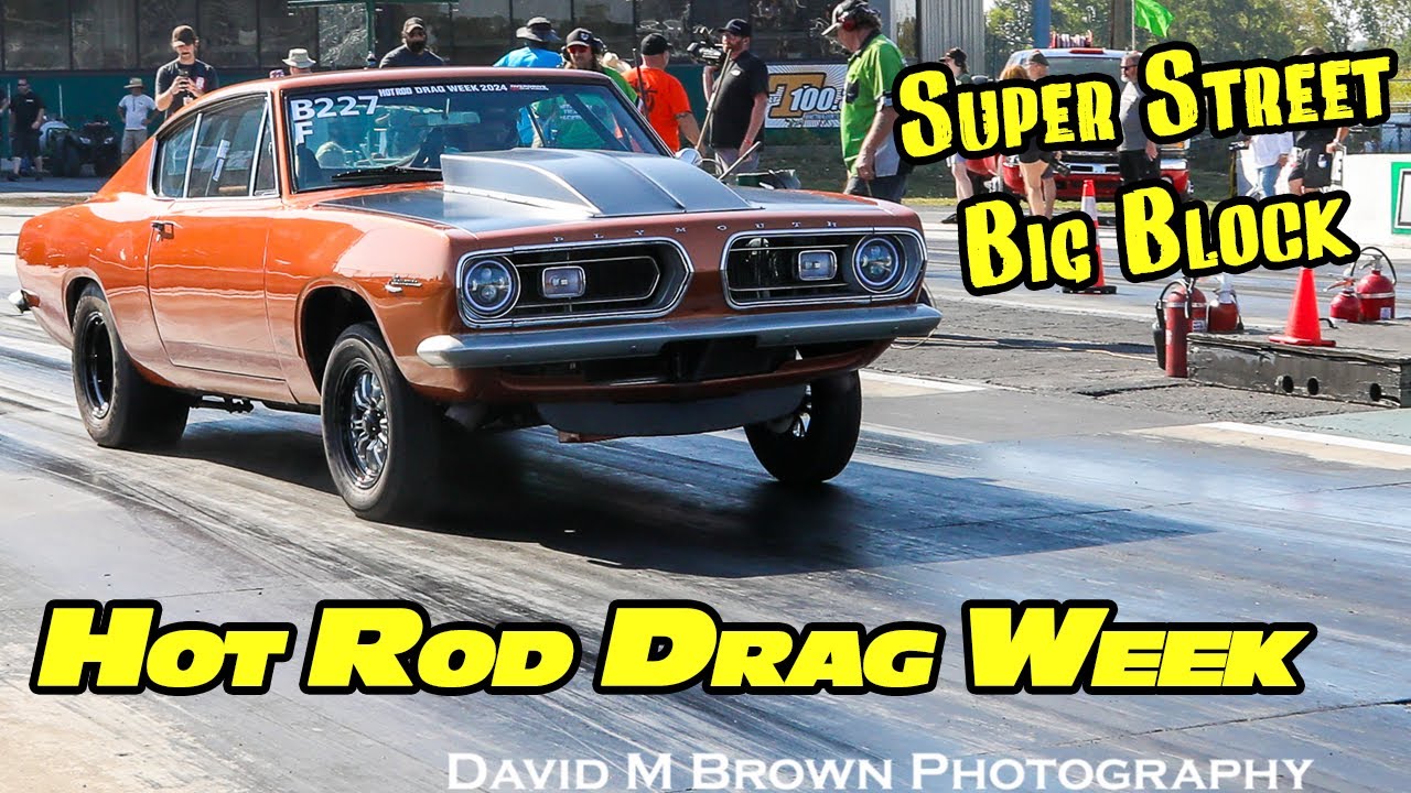 Super Street Big Block Class Racing | Hot Rod Drag Week | National ...
