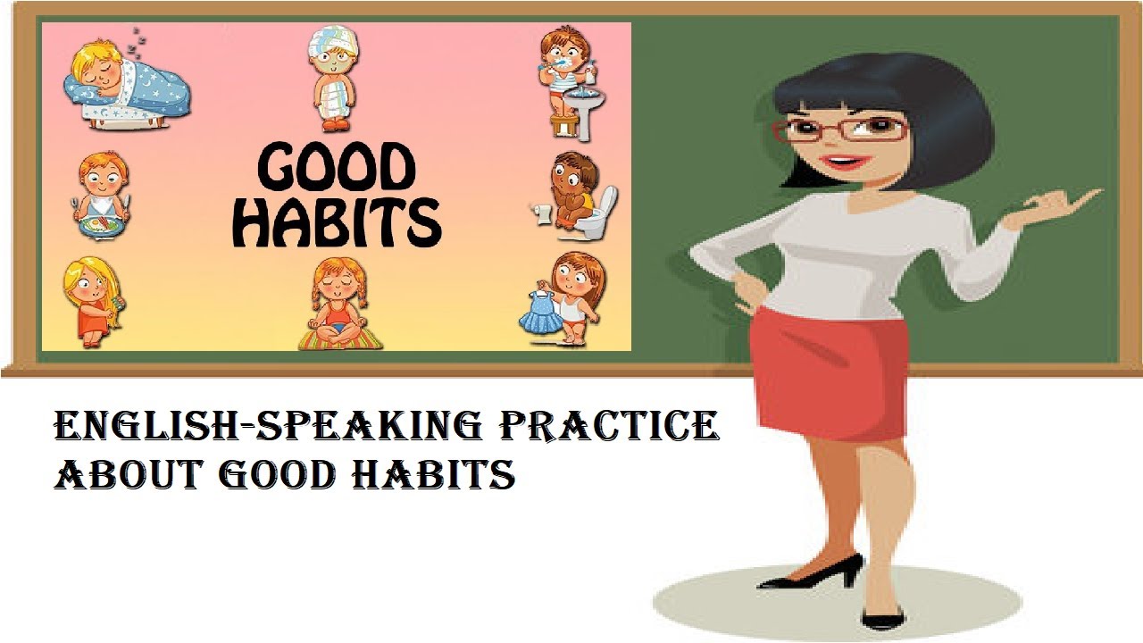 English-speaking practice | good habits | - YouTube