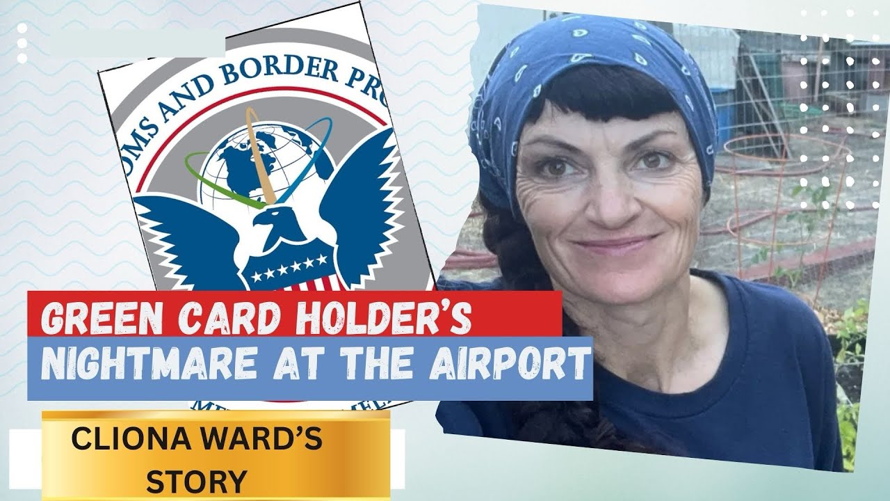 GREEN CARD HOLDER NIGHTMARE-Cliona Ward’s story - YouTube