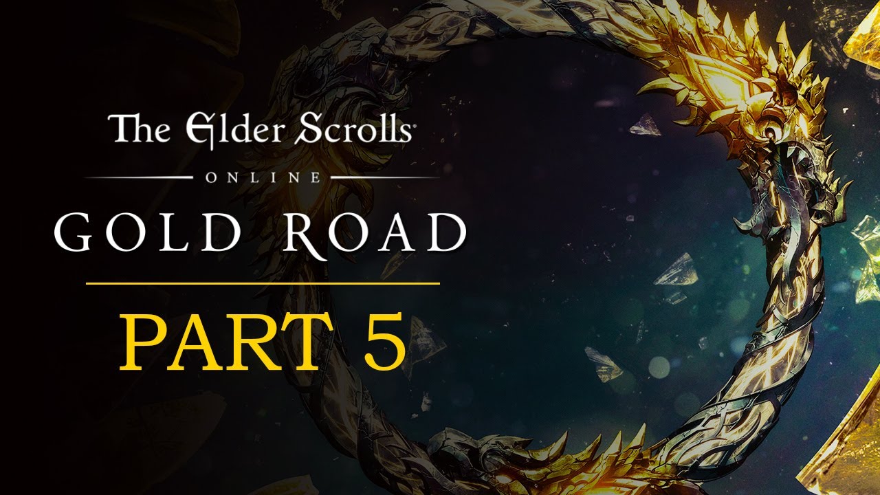 Elder Scrolls Online: Gold Road Playthrough | Part 5: Exploring ...