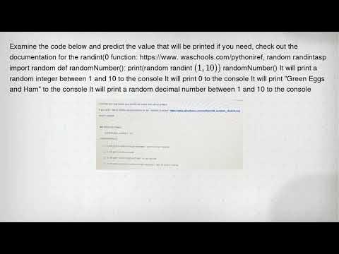 Examine the code below and predict the value that will be printed if ...