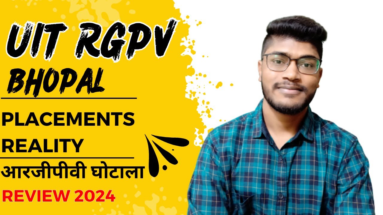 UIT RGPV Bhopal Placements Reality | Review 2024| Closing Rank |RGPV ...