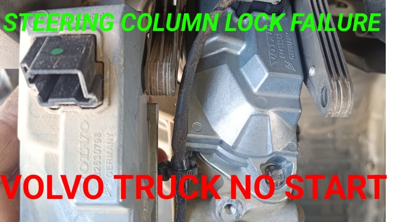VOLVO TRUCK STEERING COLUM LOCK FAILURE - YouTube