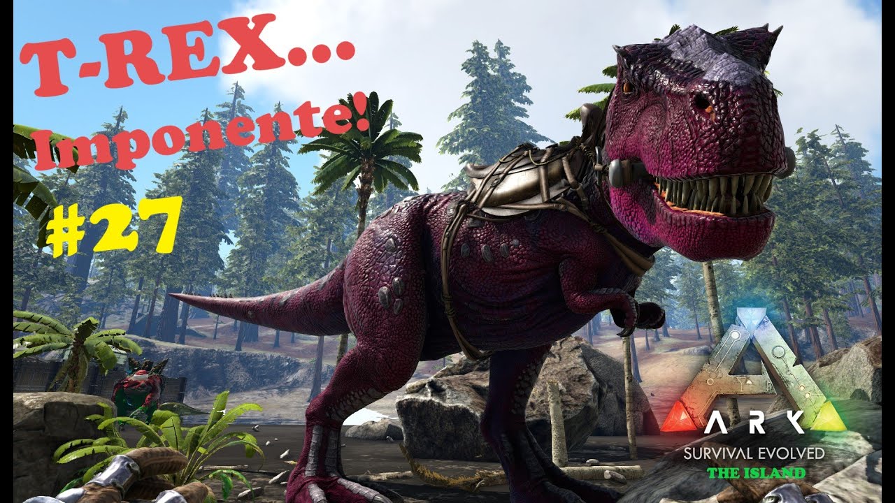 ARK: THE ISLAND - T-REX... Imponente! ( Tiranossauro, Tyrannosaurus REX ...