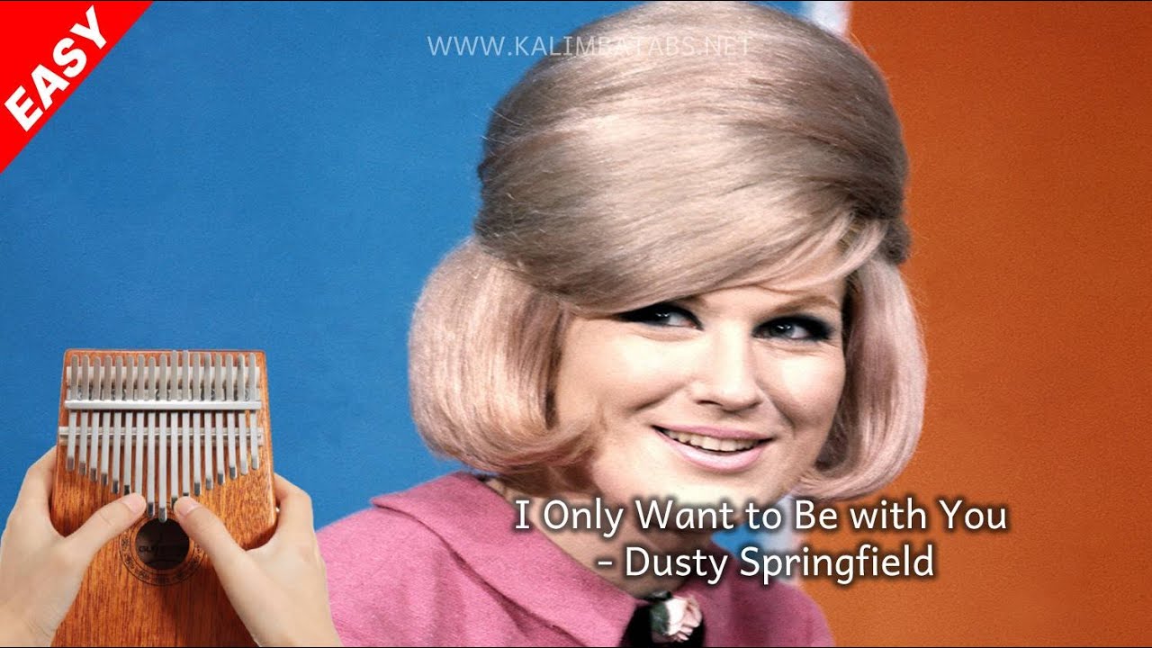 🎤 I Only Want to Be with You - Dusty Springfield [Kalimba Tutorial ...