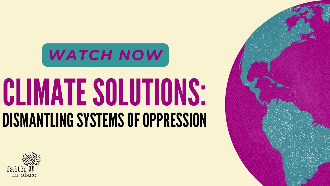 Climate Solutions Webinar: Dismantling Systems of Oppression - YouTube