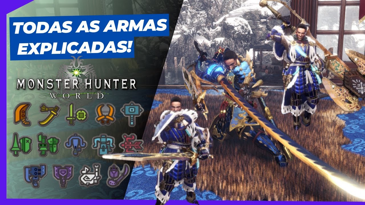 Qual arma usar? | Guia de Armas Explicadas | Monster Hunter World # ...