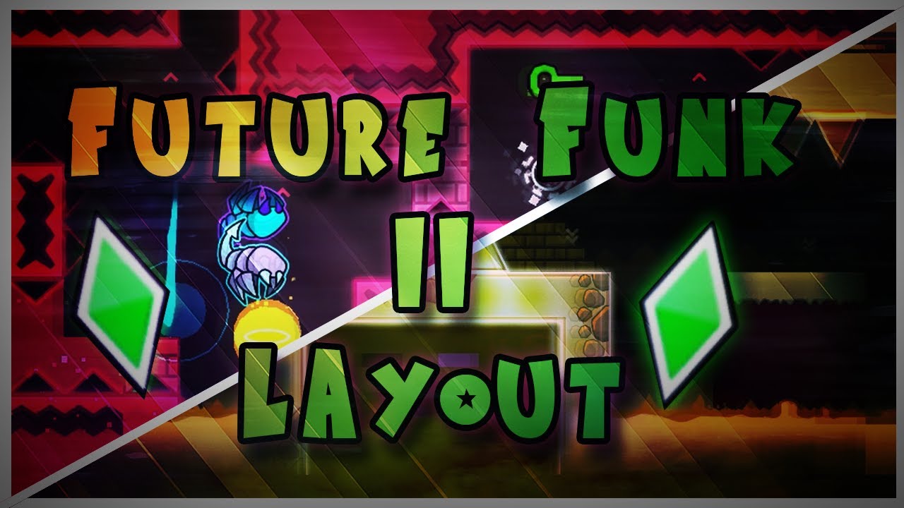 [CUT] "Future Funk II" | Layout By: JonasSmooth | Practice Run ...