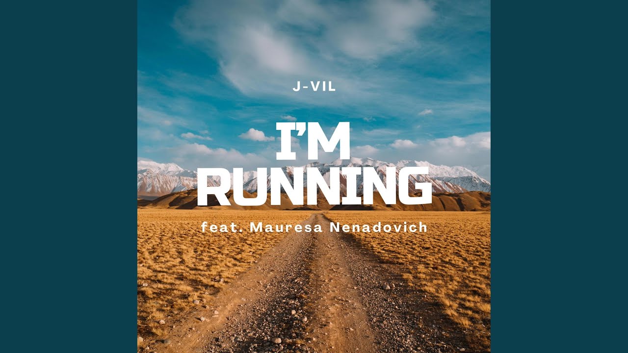 I'm Running (feat. Mauresa Nenadovich) - YouTube