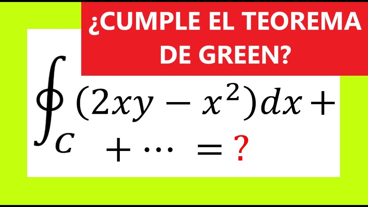 ¿Conoces el Teorema de Green? · COMPLEJOS · INTEGRAL (2xy-x^2)dx ...