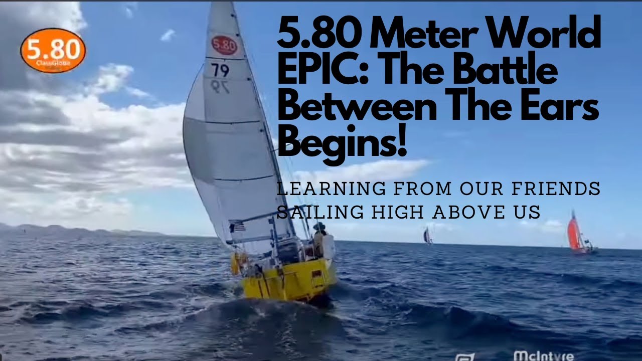 5.80 Meter World EPIC: The Battle Between The Ears Begins! #sailing # ...