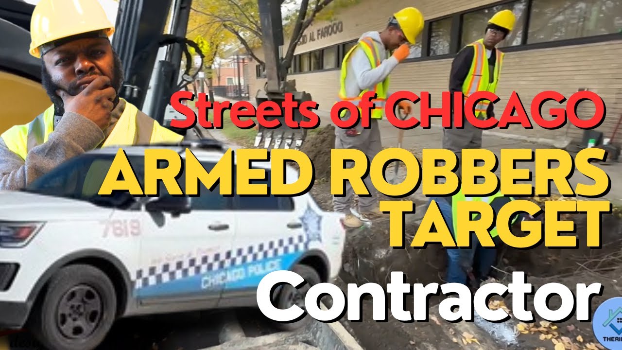 Armed robbers target Contractor working Chicago streets in Broad ...