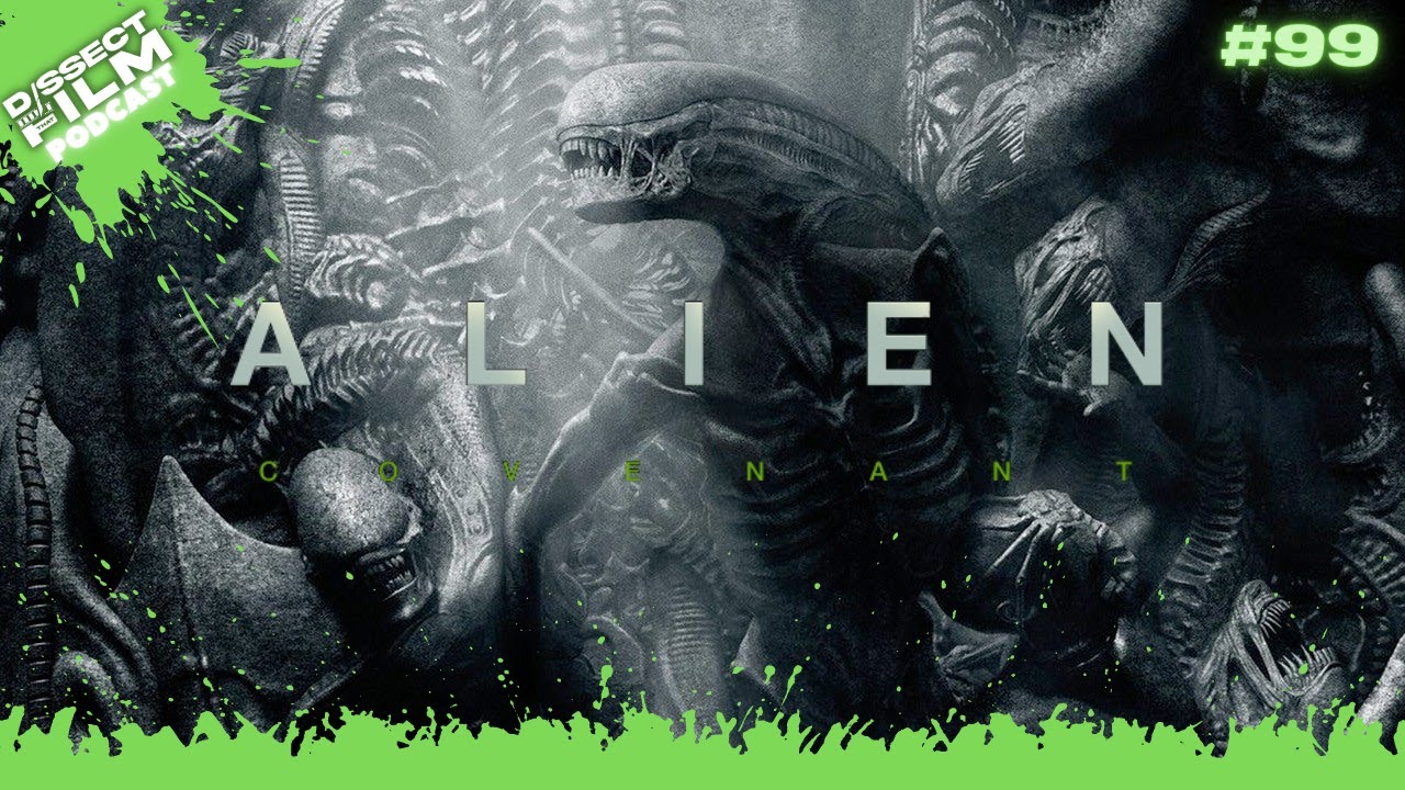 What happened with Alien: Covenant (2017)? | Dissect That Film #99 ...