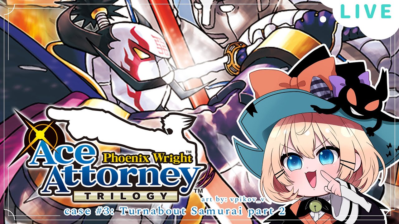 【Ace Attorney #3】Finishing Case 3: Turnabout Samurai ☆⭒NIJISANJI EN ...