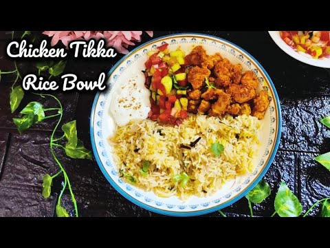 Chicken Tikka Rice Bowl | Easy & Flavourful Meal in minutes |Chicken ...
