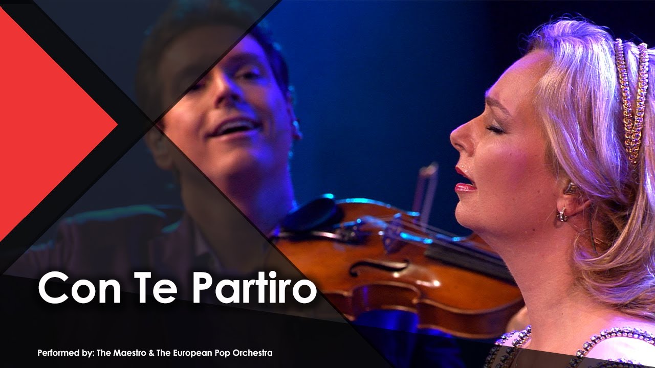 Con Te Partiro - The Maestro & The European Pop Orchestra (Live ...