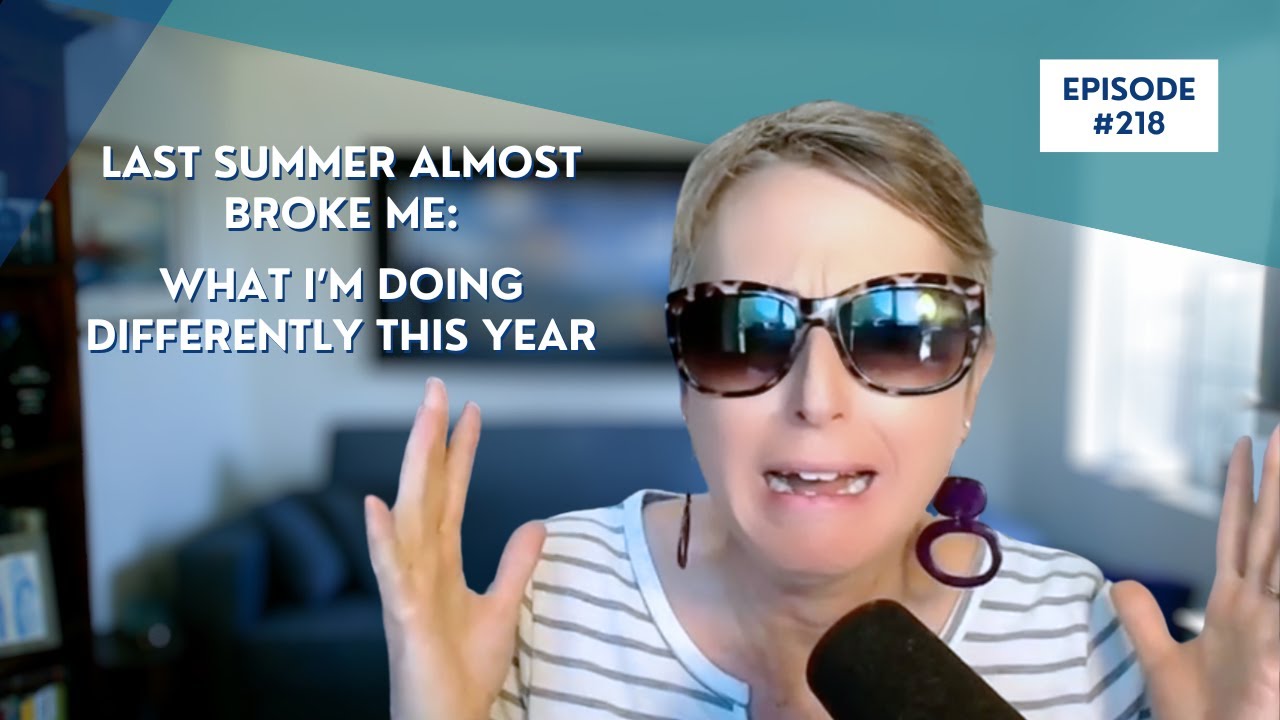 Last Summer Almost Broke Me: What I’m Doing Differently This Year - YouTube