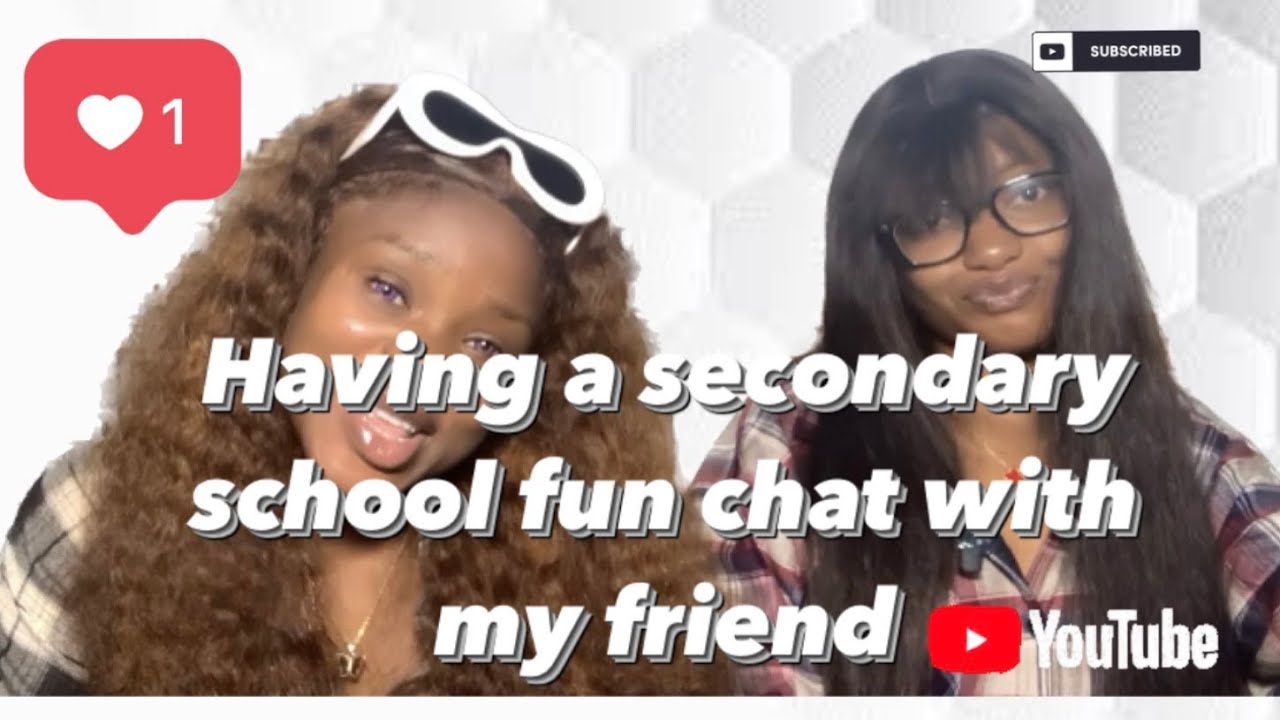 Having a secondary school fun chat with my friend - YouTube