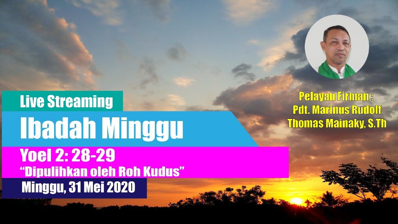 Live Streaming Ibadah Minggu 31 Mei 2020 Youtube