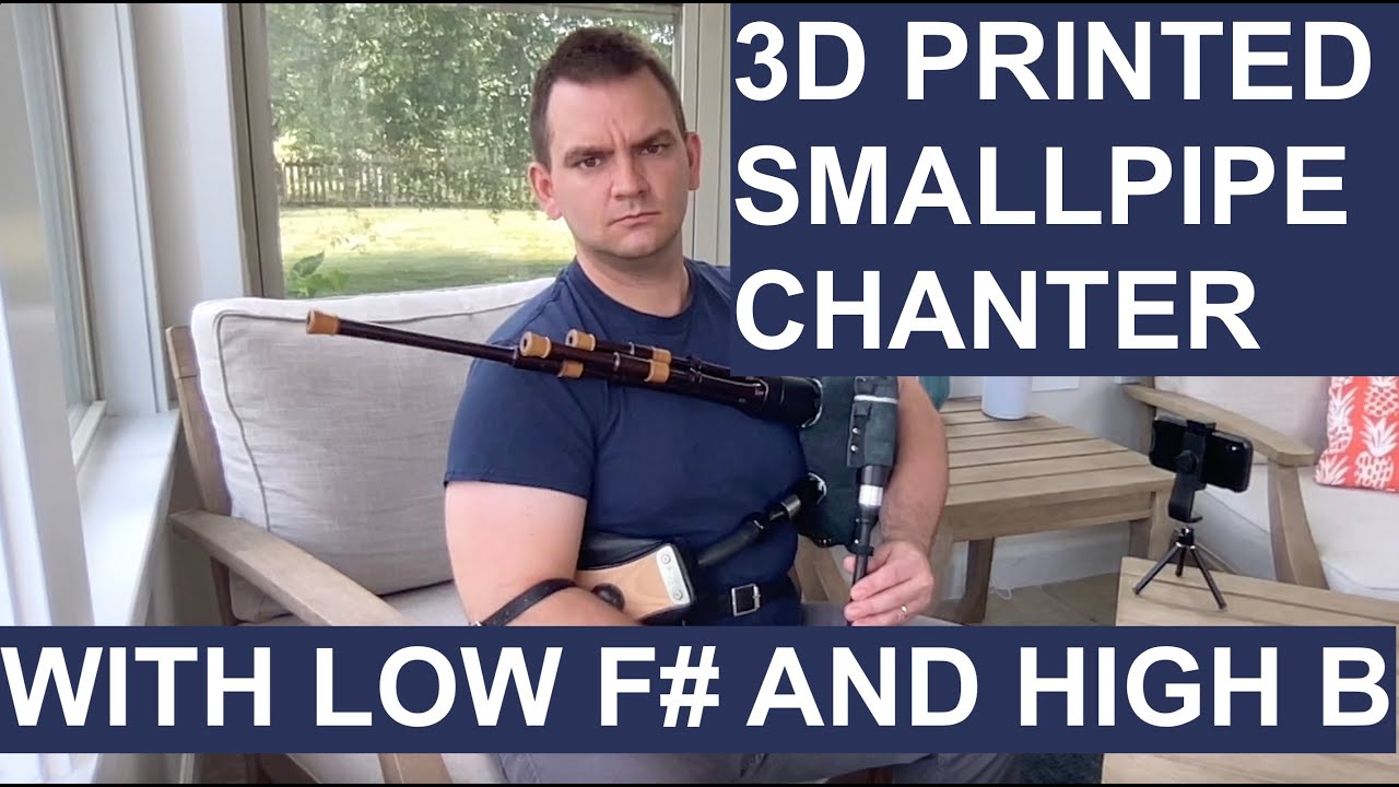 Extended Range 3D printed Smallpipe Chanter - Slow Air and Jig - YouTube
