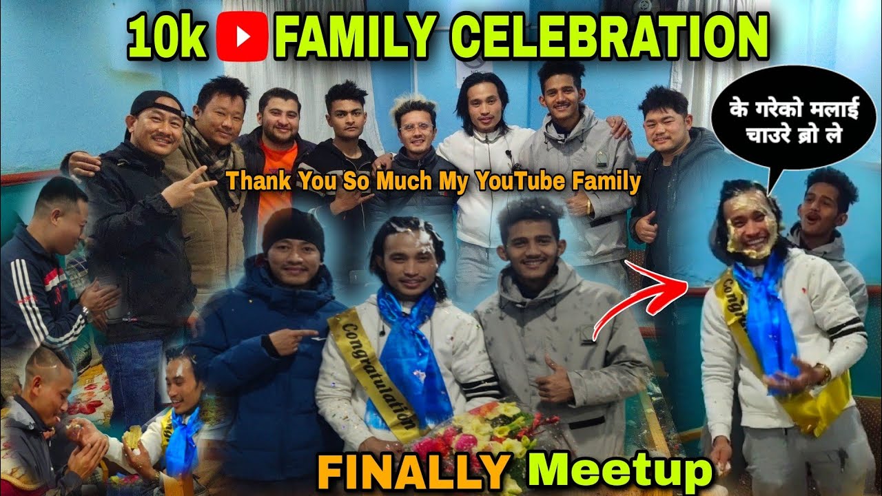 स्वर्ग पुगेको महसुस भए मा | 10K YOUTUBE FAMILY CELEBRATION | FINALLY ...