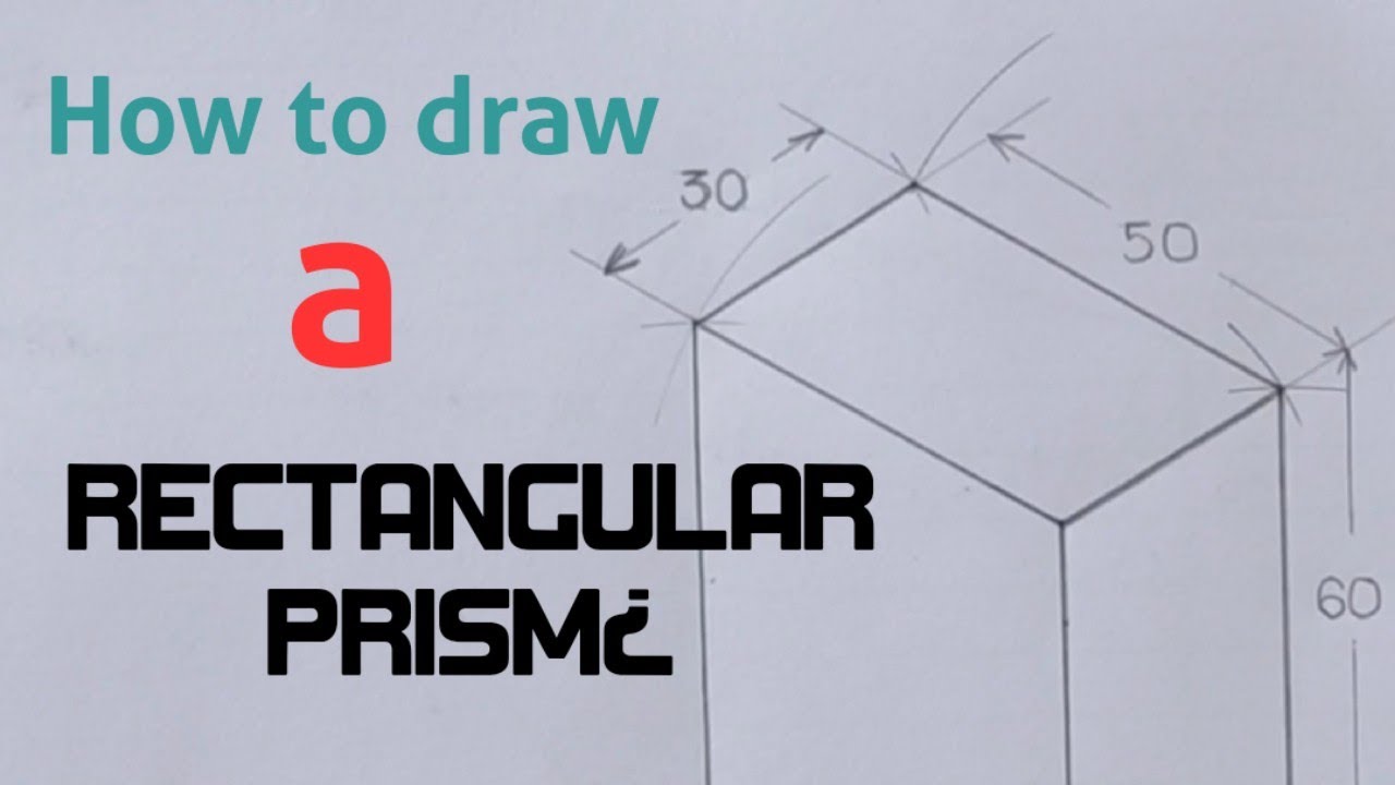 HOW TO DRAW A RECTANGULAR PRISM (RECTANGULAR CUBOID)|ITI||ENGINEERING ...
