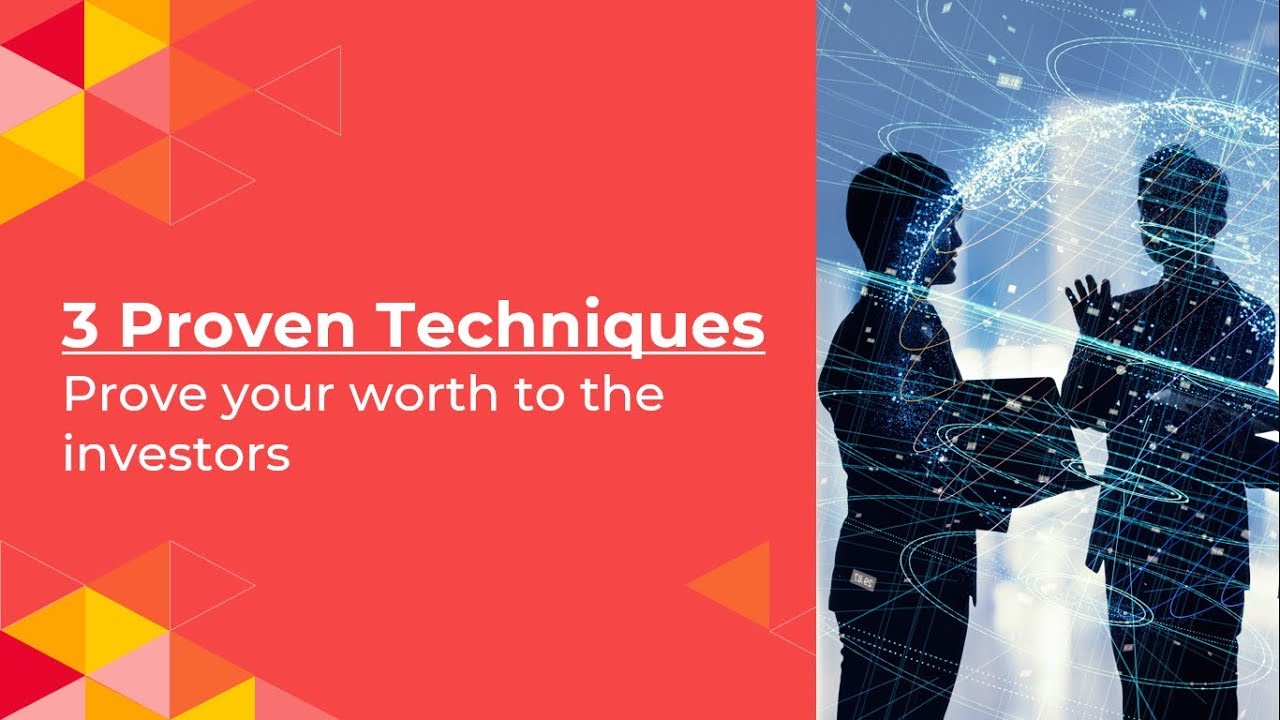 3 Proven Tips to Prove Your Worth to the Investors - YouTube