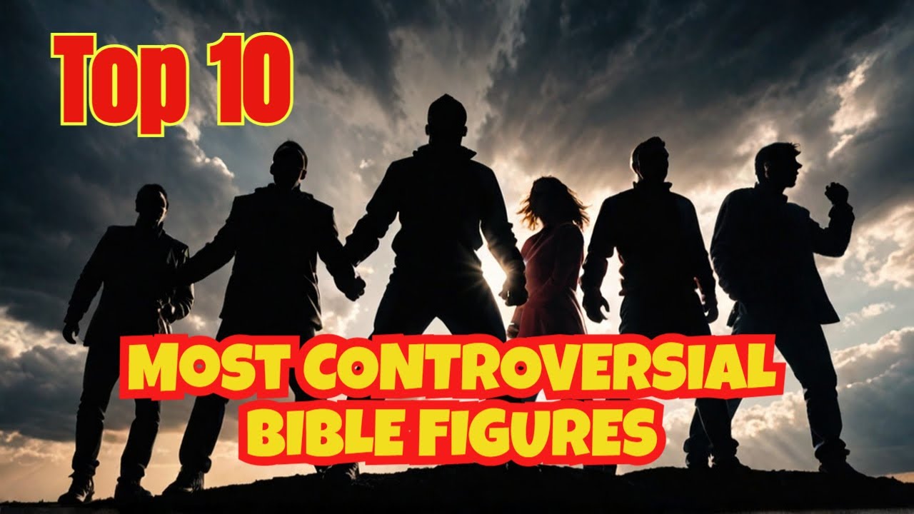 The 10 Most Controversial Figures of the Bible - YouTube