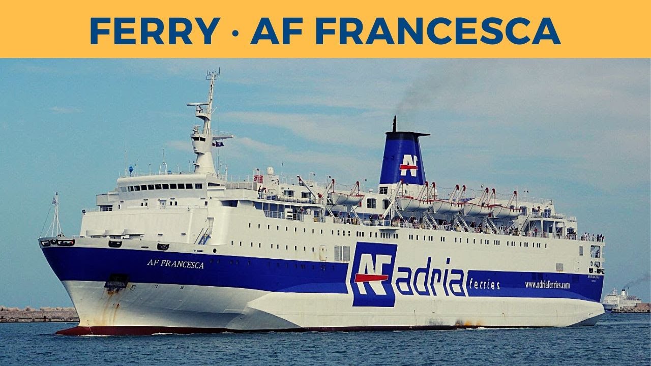 Arrival of ferry AF FRANCESCA, Bari (Adria Ferries) - YouTube