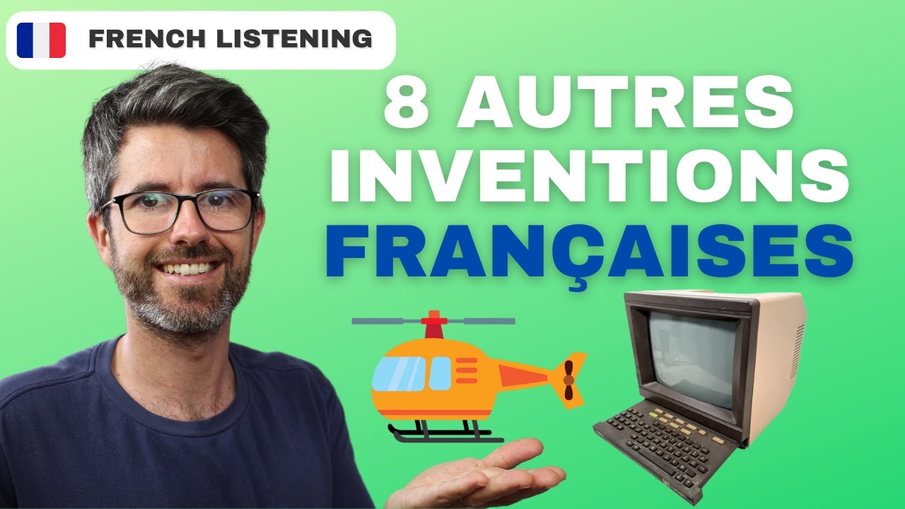 8 autres inventions françaises | Intermediate learners listening - YouTube