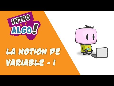 Introduction à l'algorithmique - la notion de variable I
