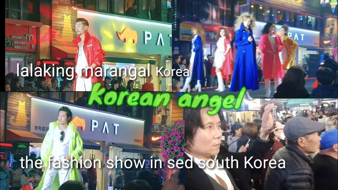 Korean angel lalaking marangal korea the fahion show sed south Korea ...