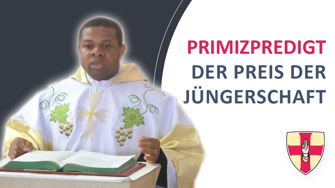 Primizpredigt: Der Preis der Jüngerschaft | Father Kingsley Efidi - YouTube
