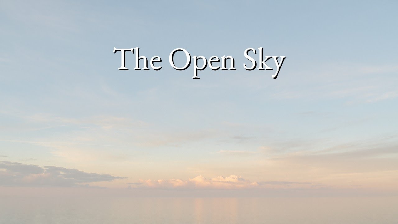032 The Open Sky - YouTube